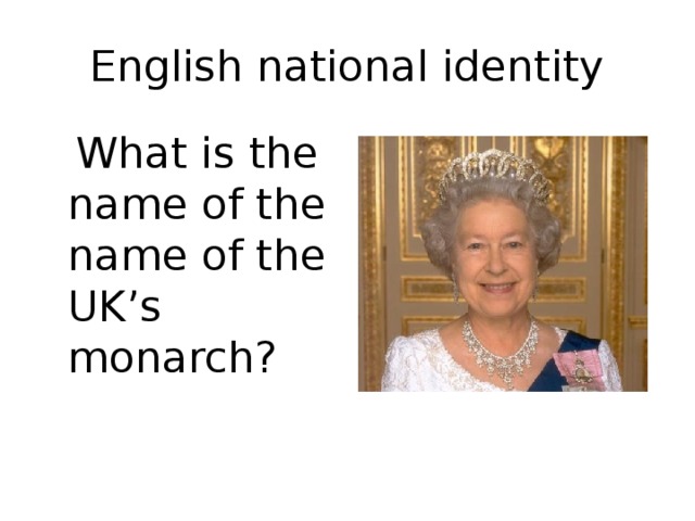 Презентация на тему "English National Identity"